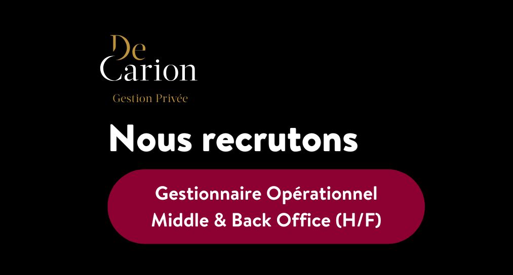 OFFRE D’EMPLOI : Gestionnaire Middle Office | DeCarion Gestion Privée