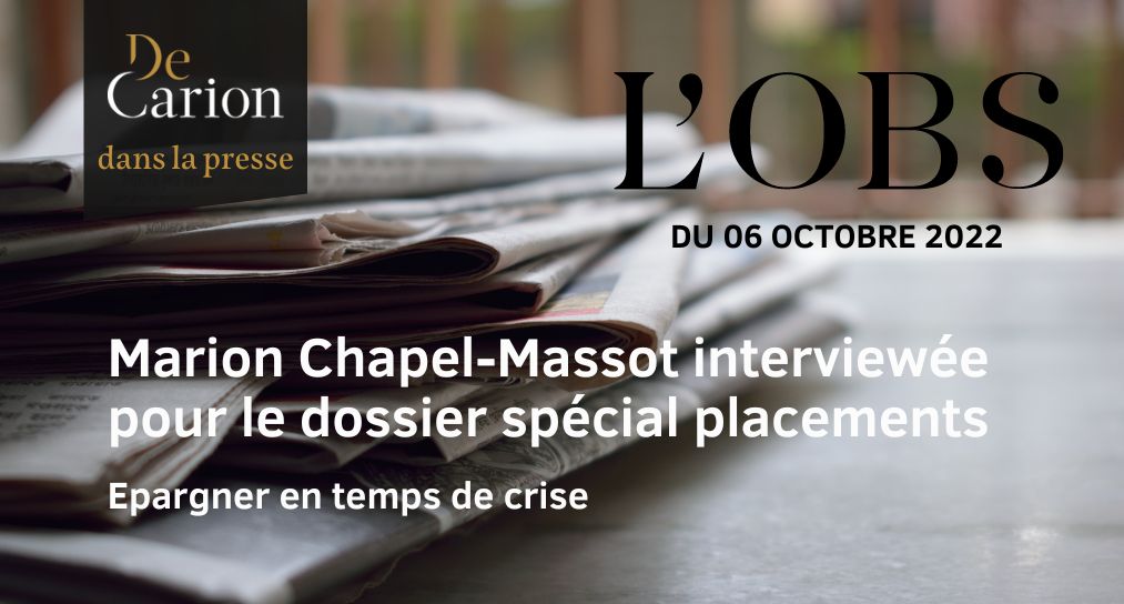 L’OBS : épargner en temps de crise | DeCarion Gestion Privée